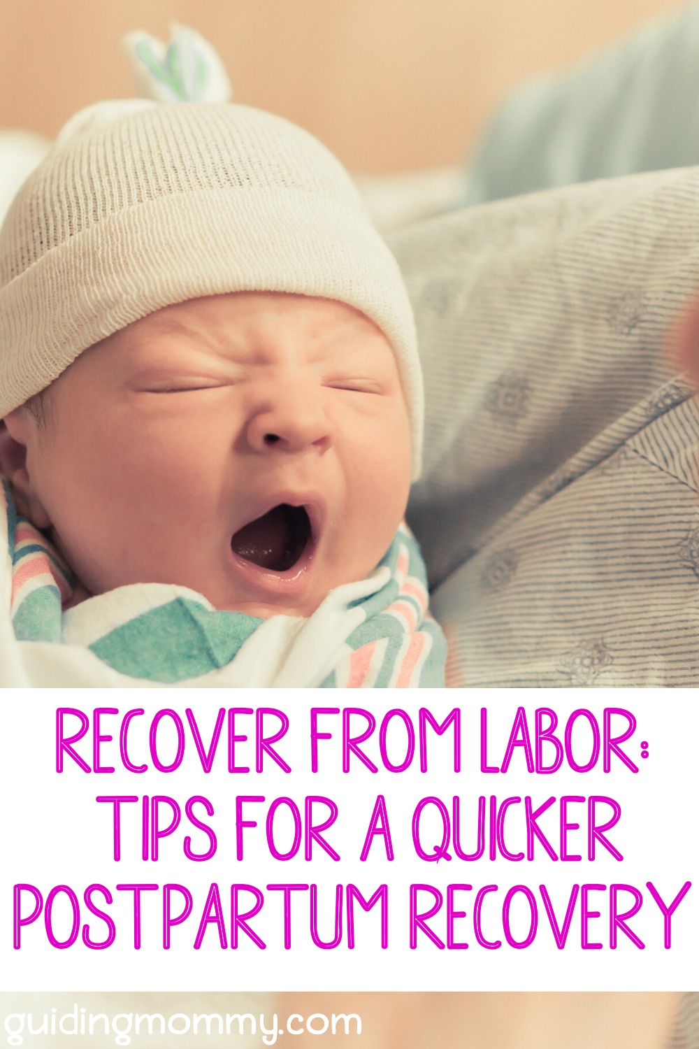Recover from Labor: Tips for a quicker postpartum recovery